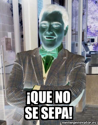 Meme Personalizado - ¡que no se sepa! - 32529125