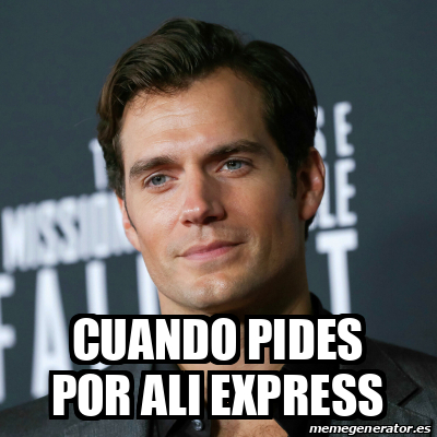 Meme Personalizado - Cuando pides por ali express - 32529183