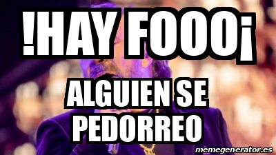 Meme Personalizado - !hay fooo¡ aLGUIEN SE pedorreo - 32531502