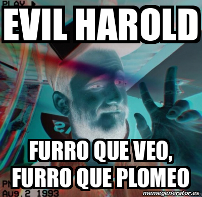 Meme Personalizado - Evil Harold Furro que veo, furro que plomeo - 32531904