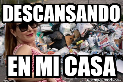 Meme Personalizado - descansando en mi casa - 32532425