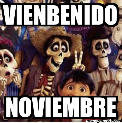 Meme Personalizado - vienbenido Noviembre - 32533930