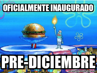 Meme Personalizado - Oficialmente inaugurado Pre-diciembre - 32534098