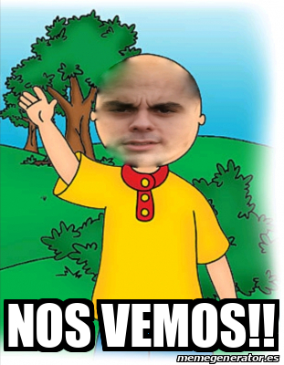 Meme Personalizado - Nos vemos!! - 32534320