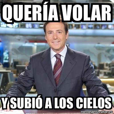 Meme Matias Prats - QUERÍA VOLAR Y SUBIÓ A LOS CIELOS - 32536656
