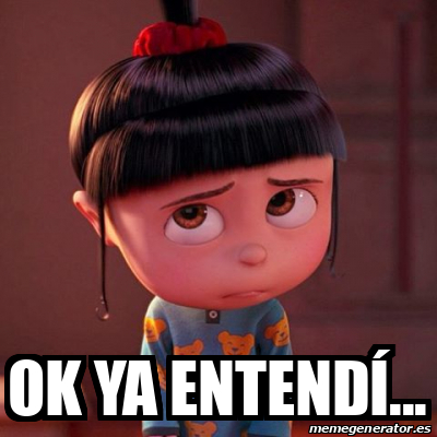 Meme Personalizado - Ok ya entendí... - 32537180