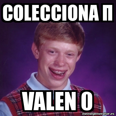 Meme Bad Luck Brian - Colecciona π valen 0 - 32537626