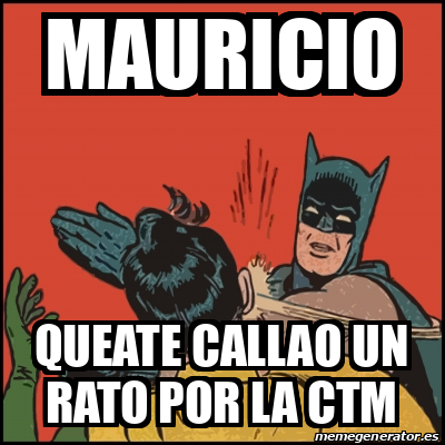 Meme Batman slaps Robin - MAURICIO QUEATE CALLAO UN RATO POR LA CTM ...
