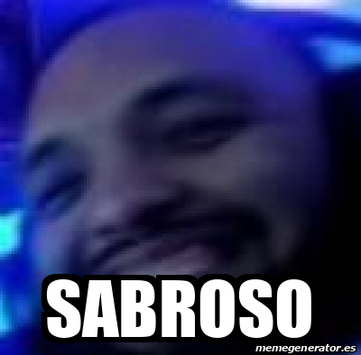 Meme Personalizado - sabroso - 32538440