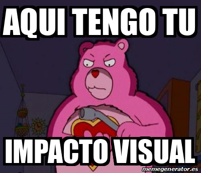 Meme Personalizado - aqui tengo tu impacto visual - 32541914