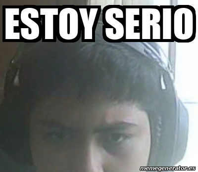 Meme Personalizado - estoy serio - 32542568