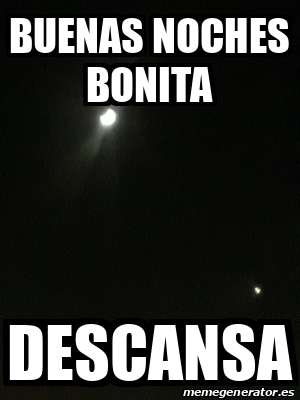 Meme Personalizado - Buenas noches bonita Descansa - 32543031