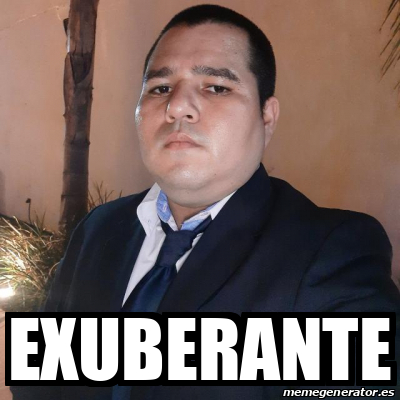 Meme Personalizado - Exuberante - 32544325