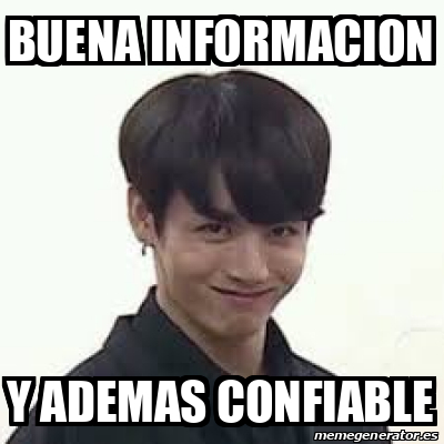 Meme Personalizado - buena informacion y ademas confiable - 32544926