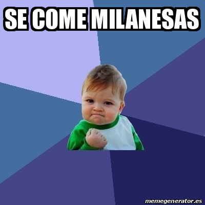 Meme Bebe Exitoso - Se come milanesas - 32545284