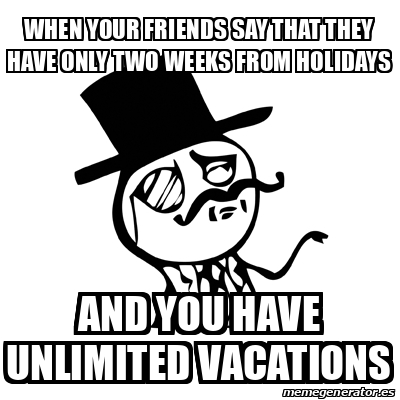 Meme Feel Like A Sir - When your friends say that they have only two ...