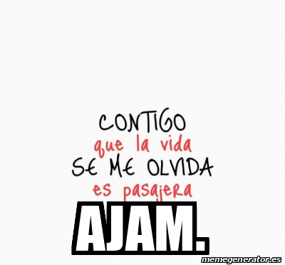 Meme Personalizado - Ajam. - 32545936