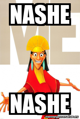 Meme Personalizado - nashe nashe - 32546346
