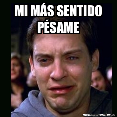 Meme crying peter parker - Mi más sentido pésame - 32546372