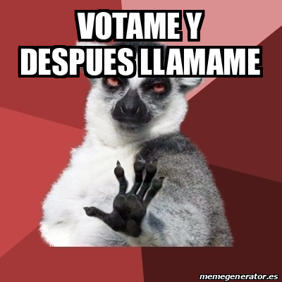 Meme Chill Out Lemur - votame y despues llamame - 32547742