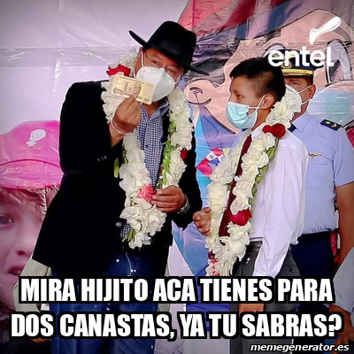 Meme Personalizado - Mira hijito aca tienes para dos canastas, ya tu ...