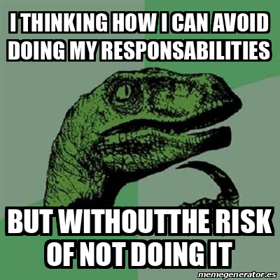 Meme Filosoraptor - I thinking how i can avoid doing my ...