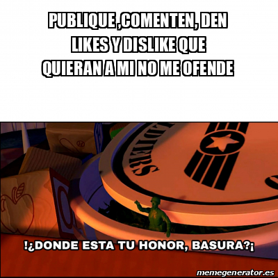 Meme Personalizado - Publique ,comenten, den likes y dislike que ...