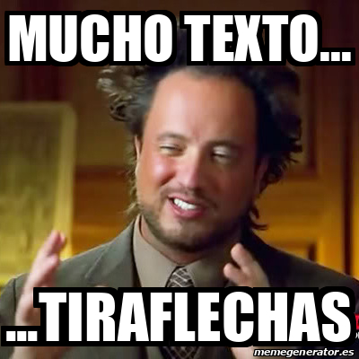 Meme Ancient Aliens - mucho texto... ...tiraflechas - 32550342