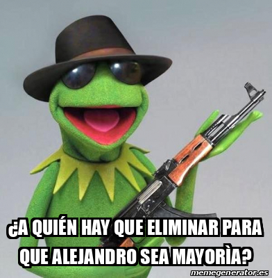 Meme Personalizado - ¿a quién hay que eliminar para que alejandro sea ...