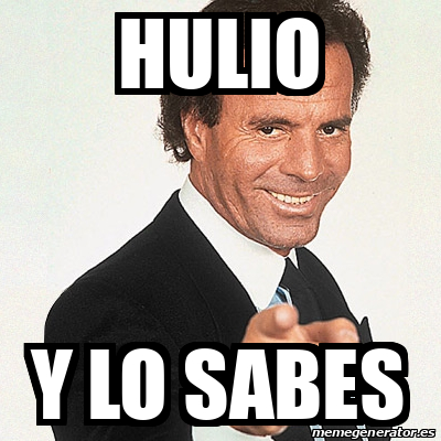 Meme Julio Iglesias - Hulio y lo sabes - 32551217