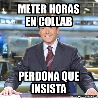 Meme Matias Prats - Meter horas en collab Perdona que insista - 32551659