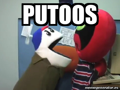 Meme Personalizado - putoos - 32551665