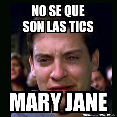 Meme crying peter parker - NO SE QUE SON LAS TICS MARY JANE - 32553023