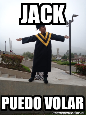 Meme Personalizado - Jack Puedo volar - 32553724