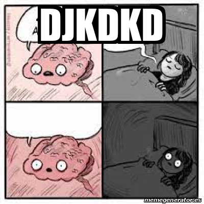 Meme Personalizado - Djkdkd - 32553756