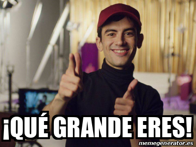 Meme Personalizado - ¡Qué grande eres! - 32553874