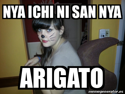 Meme Personalizado - nya ichi ni san nya arigato - 32554368