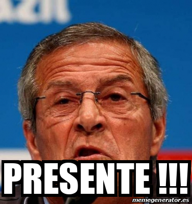 Meme Personalizado - PRESENTE !!! - 32554971