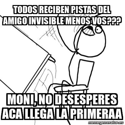 Meme Desk Flip Rage Guy - Todos reciben pistas del amigo invisible ...