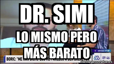 Meme Personalizado - Dr. Simi Lo mismo pero más barato - 32558172