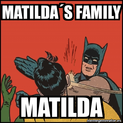 Meme Batman slaps Robin - matilda´s family matildA - 32560613