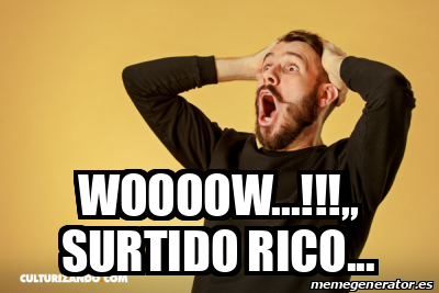 Meme Personalizado - Woooow...!!!,, surtido rico... - 32562244