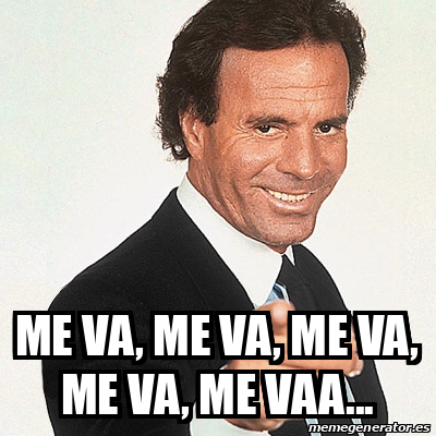 Meme Julio Iglesias - me va, me va, me va, me va, me vaa... - 32562371