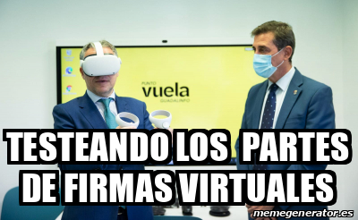 Meme Personalizado - Testeando los partes de firmas virtuales - 32563482