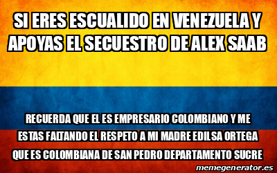 Meme Personalizado - Si eres escualido en venezuela y apoyas el ...