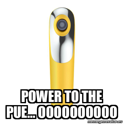 Meme Personalizado - Power to the pue… oooooooooo - 32565213