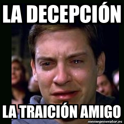Meme crying peter parker - la decepción la traición amigo - 32565340