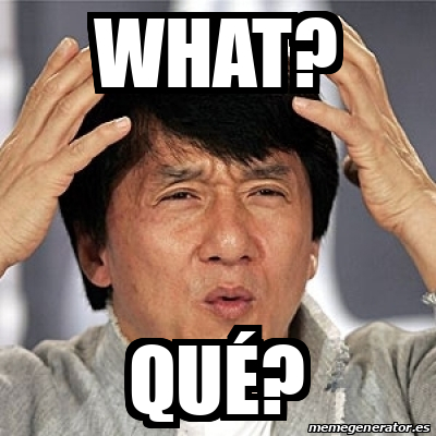 Meme Jackie Chan - What? Qué? - 32565551