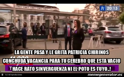 Meme Personalizado - LA GENTE PASA y le grita PATRICIA CHIRINOS ...