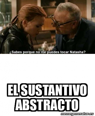 Meme Personalizado - el sustantivo abstracto - 32567109